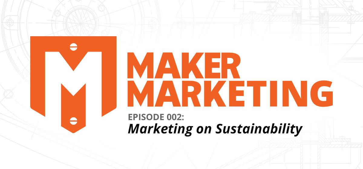 [PODCAST] Marketing on Sustainability - with guest Travis Blomberg